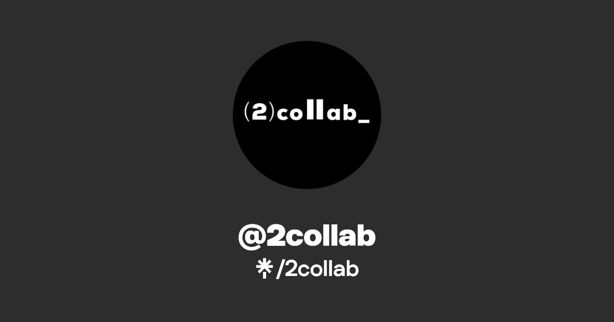 @2collab | Linktree