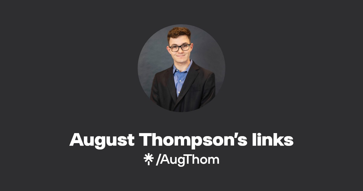 August Thompson’s links | Instagram | Linktree