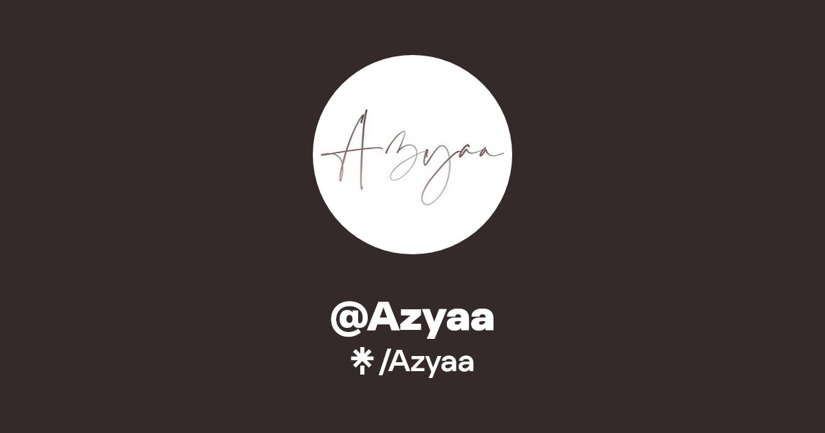 Azyaa | Facebook | Linktree