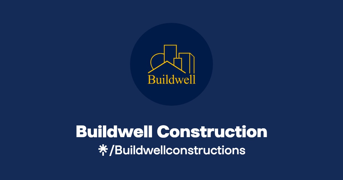 Buildwell Construction | Instagram, Facebook | Linktree