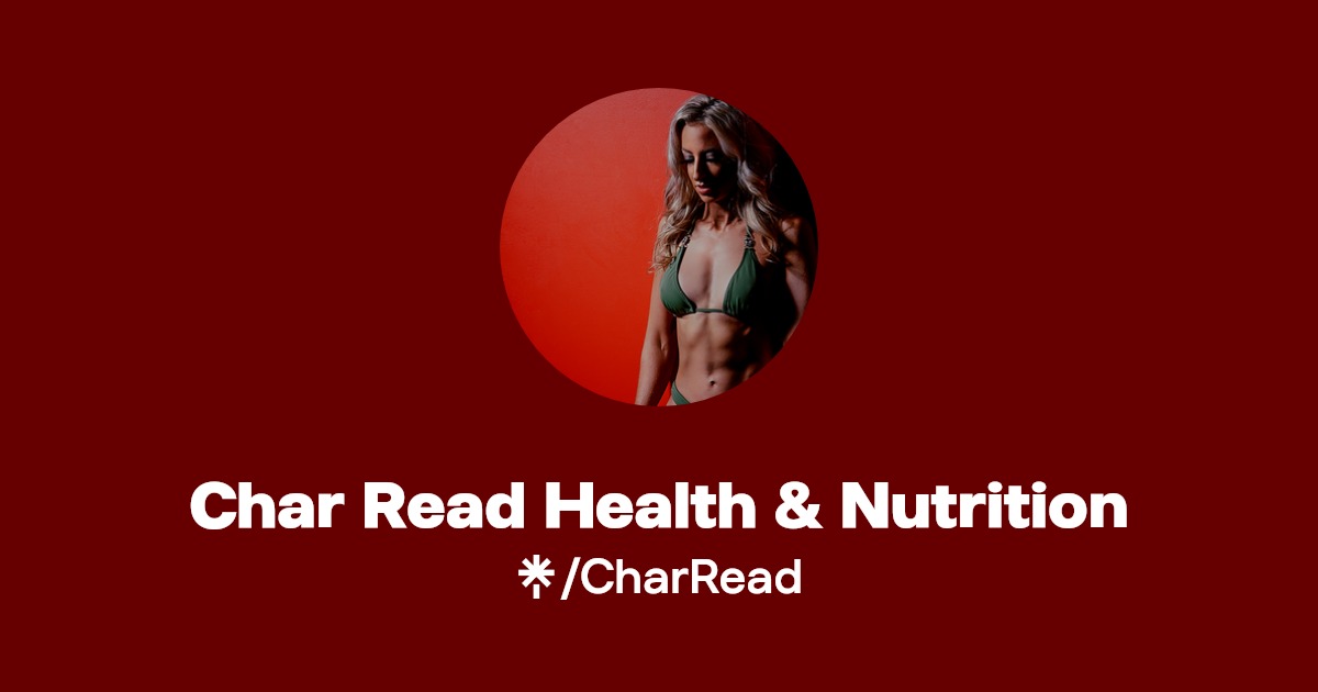 Char Read Health & Nutrition | Facebook | Linktree