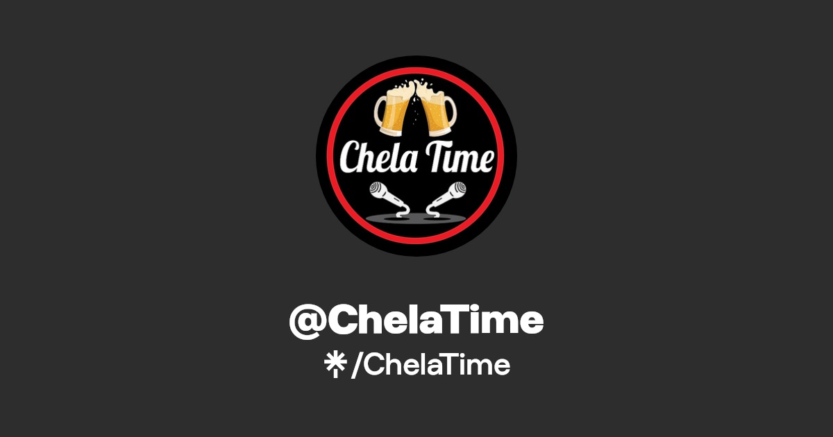 ChelaTime | Instagram | Linktree