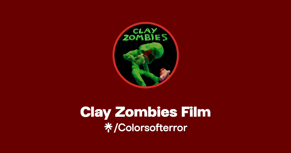 Clay Zombies Film | Instagram, Facebook | Linktree