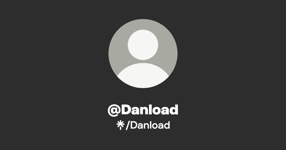Danload | Facebook | Linktree