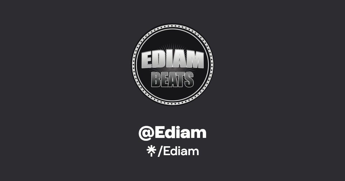 Ediam | Twitter, Instagram | Linktree