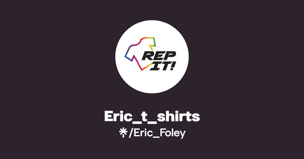 Eric_t_shirts | Instagram | Linktree