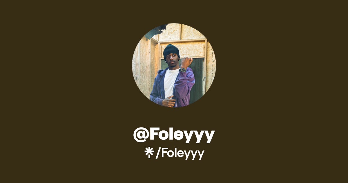Foleyyy Official: TikTok, Instagram | Linktree