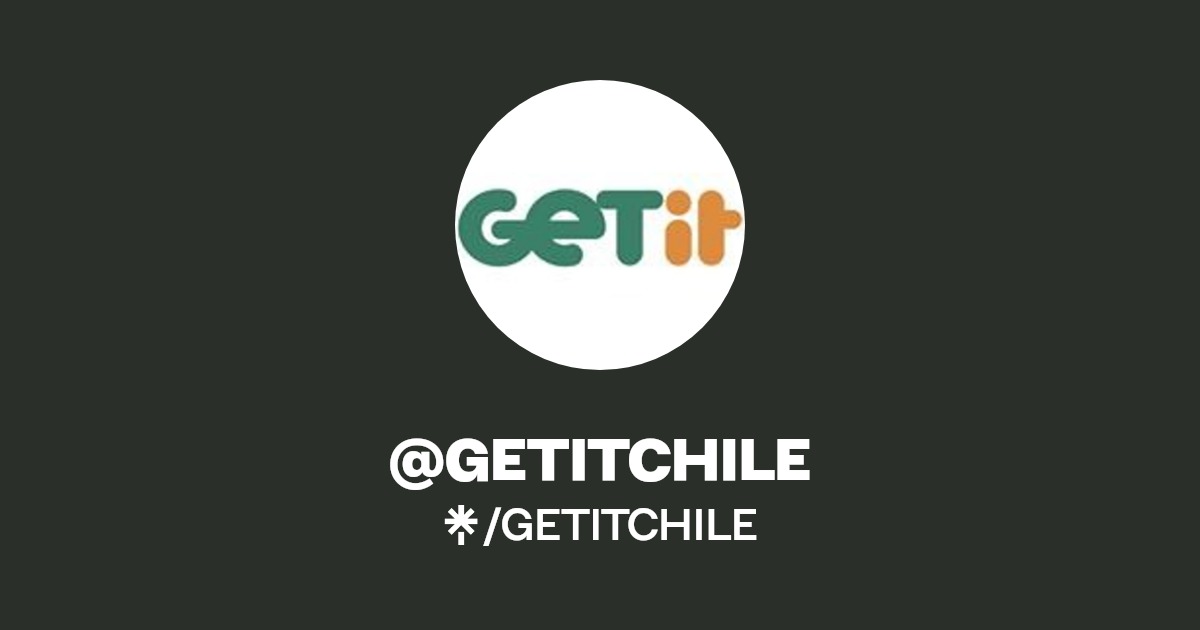 @GETITCHILE | Linktree