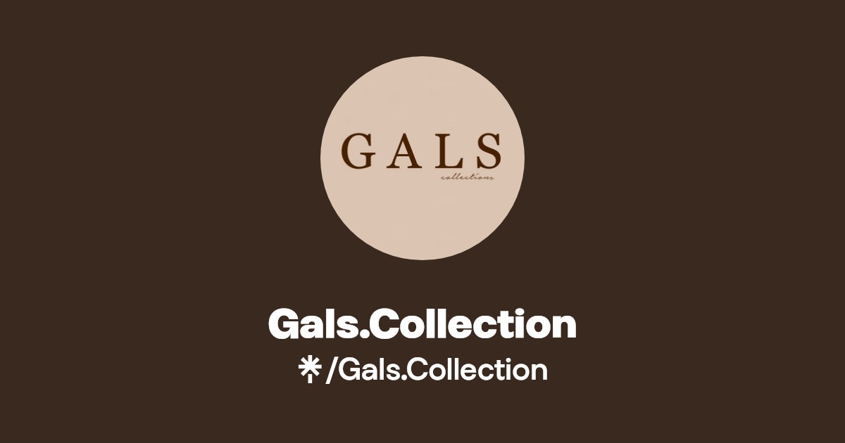 Gals.Collection | Instagram | Linktree