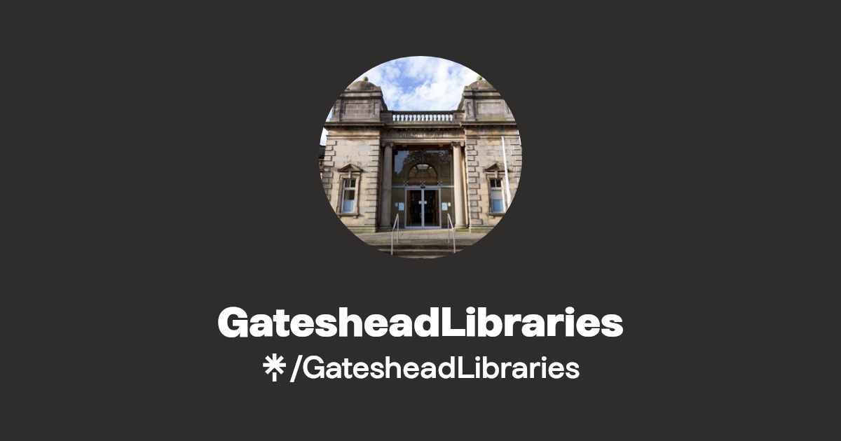 GatesheadLibraries | Instagram, Facebook | Linktree