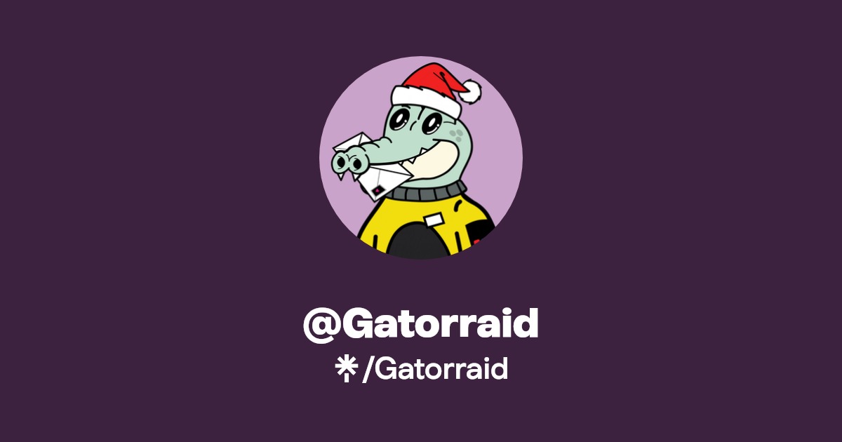 Gatorraid | Twitter | Linktree