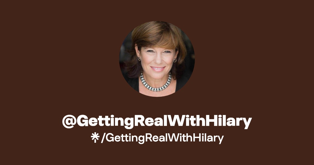 GettingRealWithHilary - Listen on YouTube, Spotify - Linktree