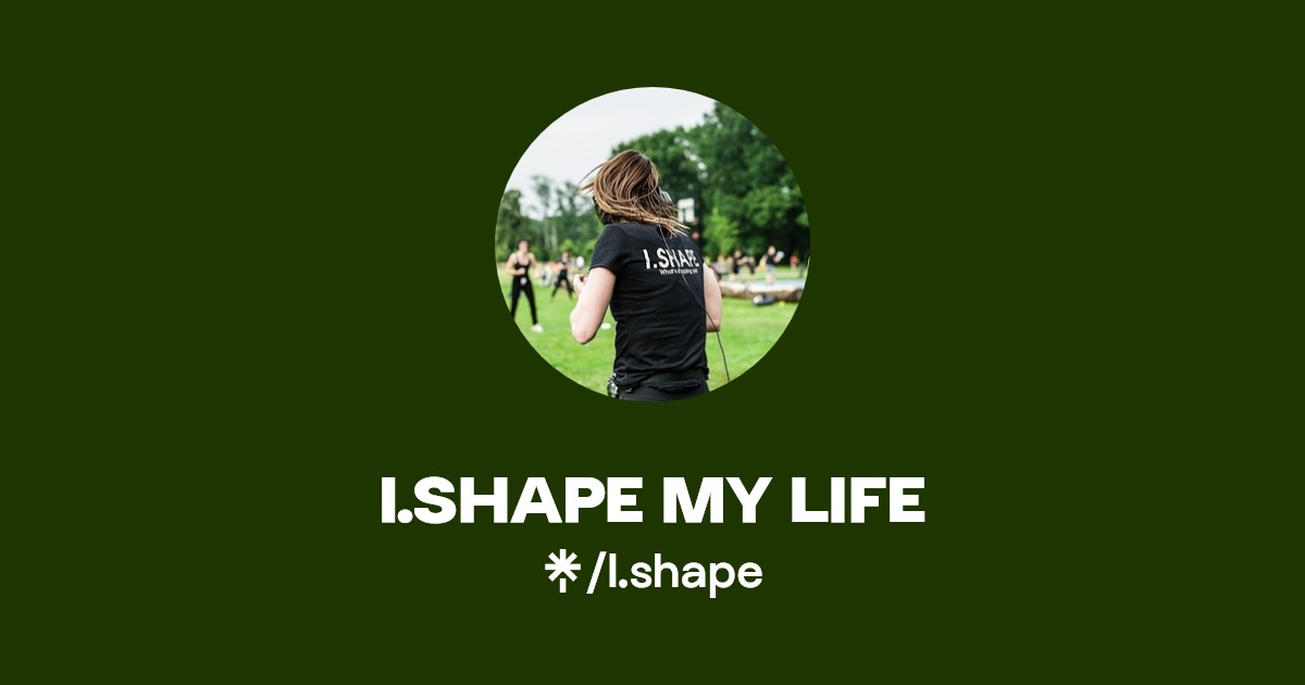 I.SHAPE MY LIFE | Linktree