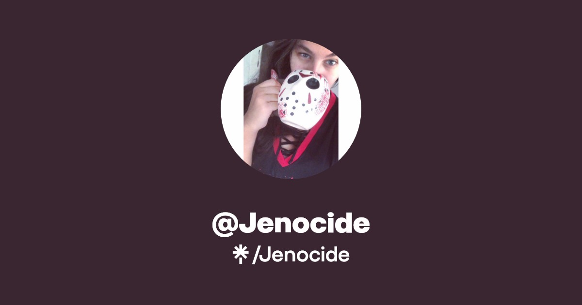 @Jenocide | Linktree
