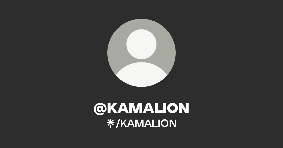 @KAMALION | Linktree