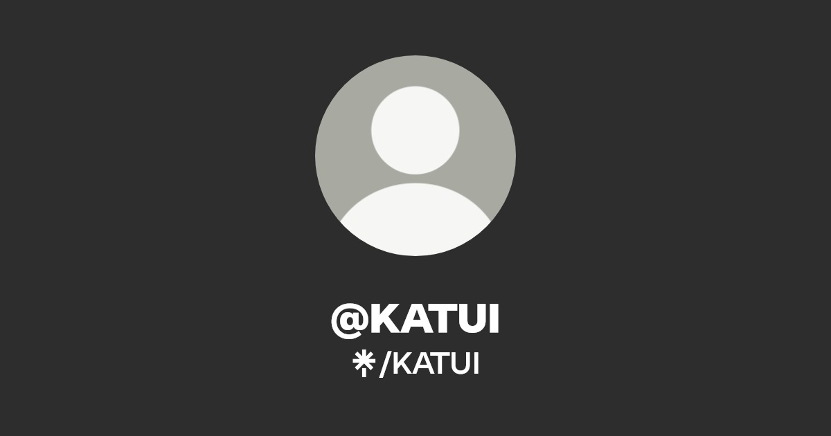 @KATUI | Linktree