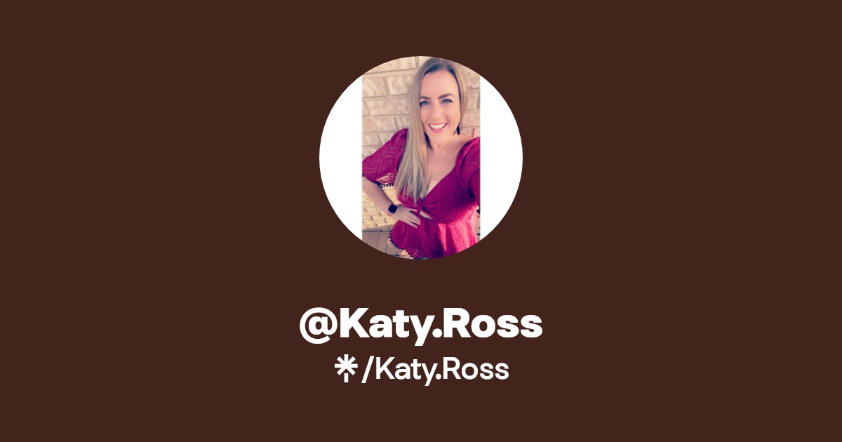 Katy.Ross | Instagram, Facebook, TikTok | Linktree