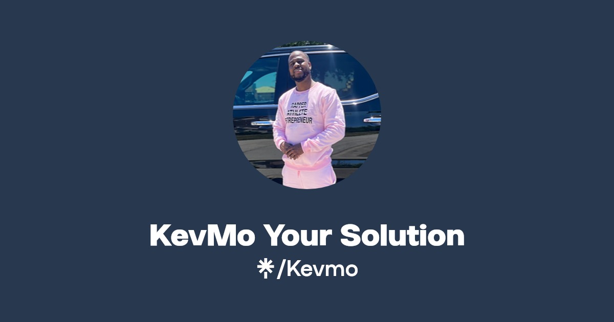 KevMo Your Solution | Facebook | Linktree