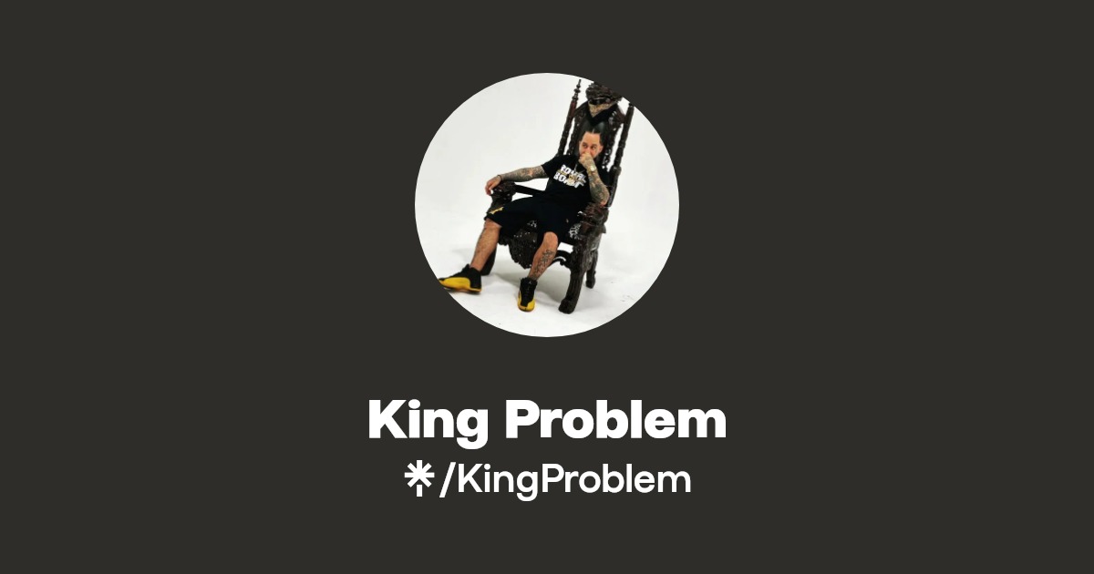 King Problem | Instagram, TikTok | Linktree