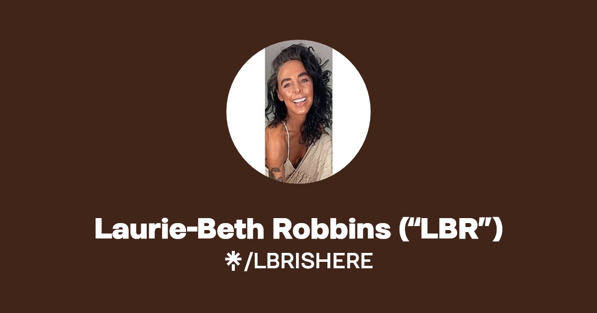 Laurie-Beth Robbins (“LBR”) | Linktree