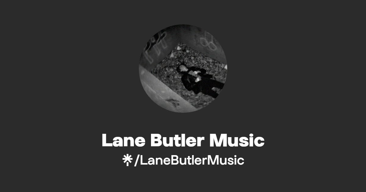 Lane Butler Music | Instagram | Linktree