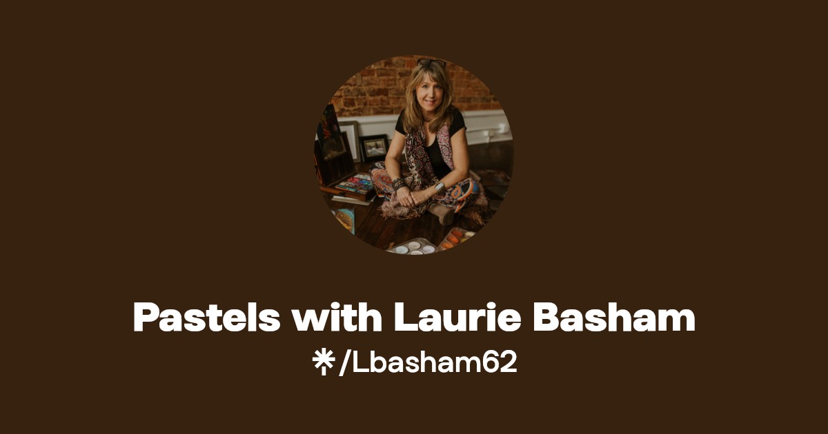 Pastels with Laurie Basham | Instagram, Facebook | Linktree
