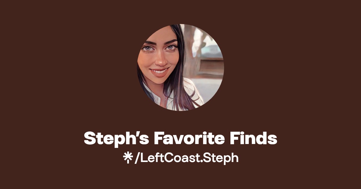 Steph’s Favorite Finds Official: Instagram | Linktree
