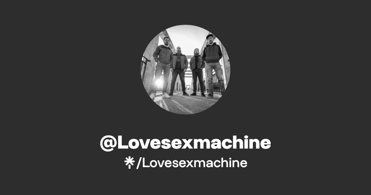 Lovesexmachine Instagram Facebook Linktree