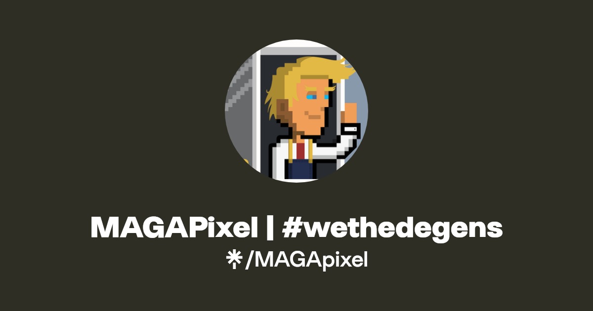 MAGAPixel | #wethedegens | Linktree