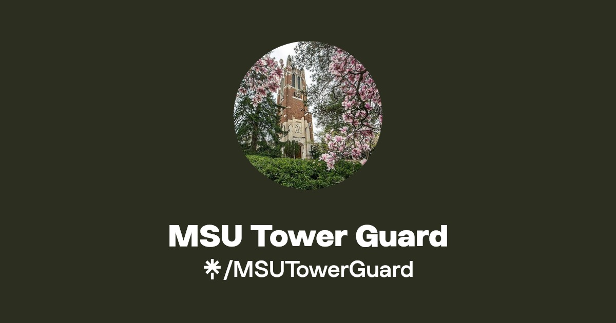 MSU Tower Guard | Instagram, Facebook | Linktree