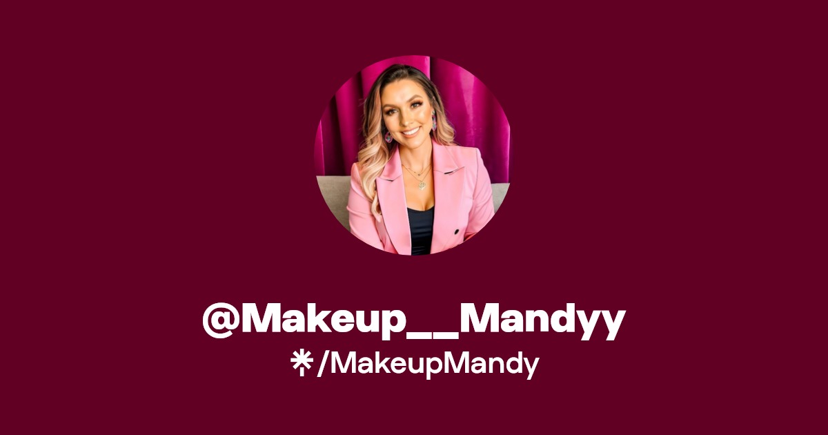 @Makeup__Mandyy | Instagram, Facebook, TikTok | Linktree