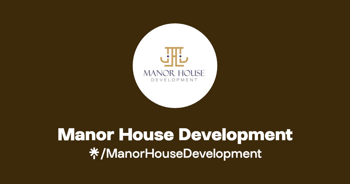 Manor House Development | Instagram, Facebook, TikTok | Linktree