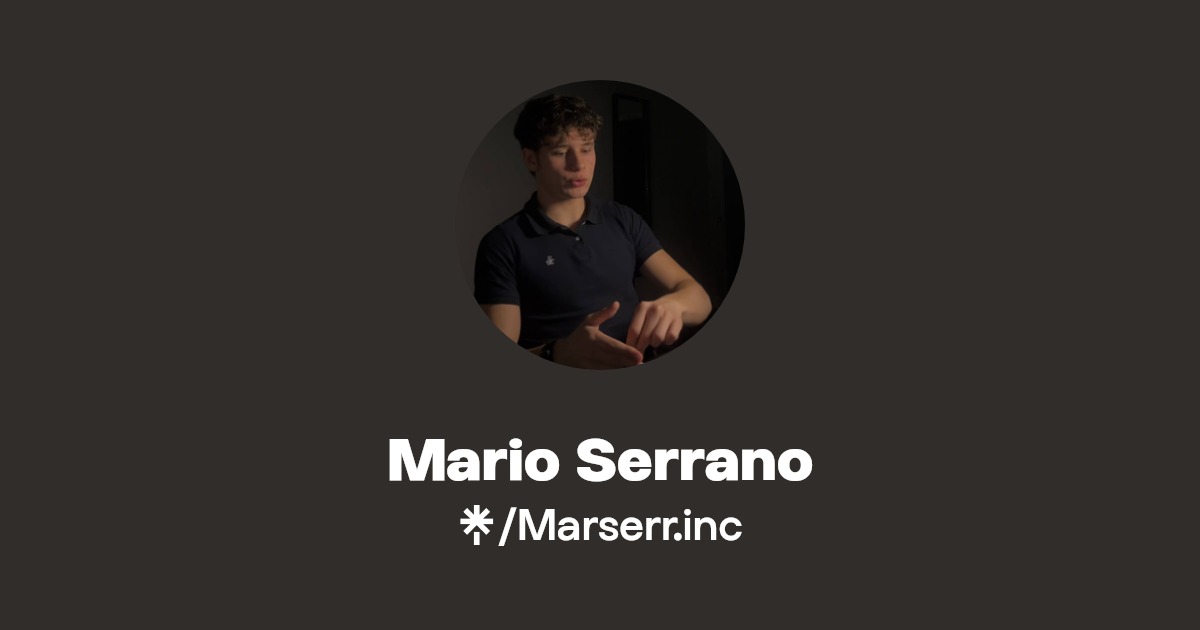 Mario Serrano | TikTok, Instagram | Linktree