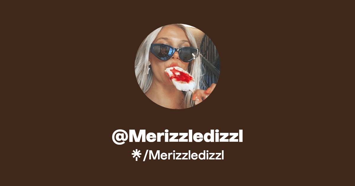 Merizzledizzl | Instagram | Linktree