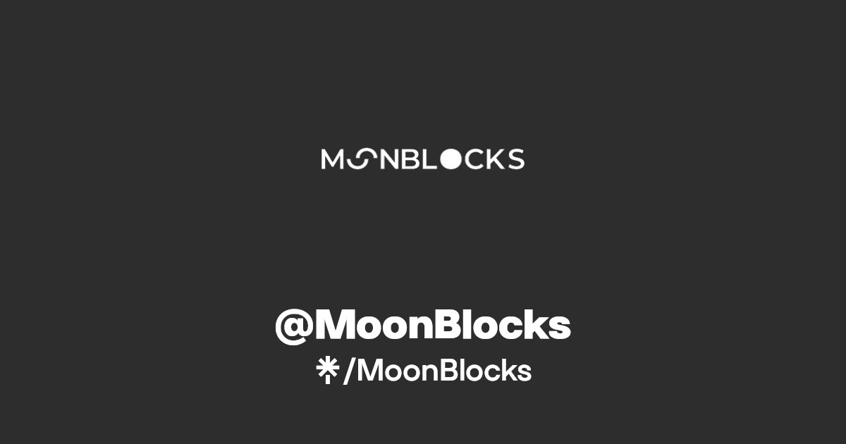MoonBlocks | Instagram | Linktree
