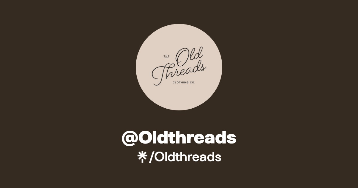 @Oldthreads | Linktree