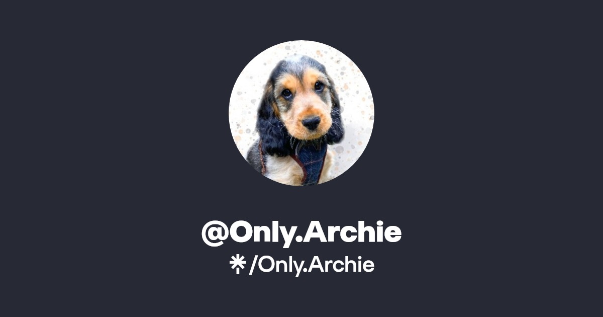 Only.Archie | Instagram, TikTok | Linktree