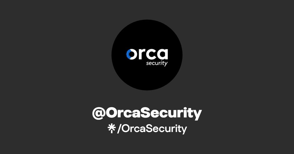 @OrcaSecurity | Linktree