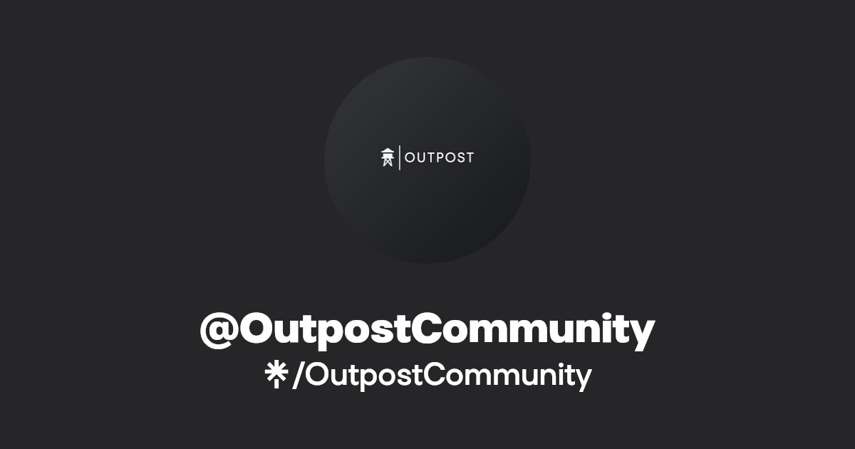 OutpostCommunity | Instagram | Linktree