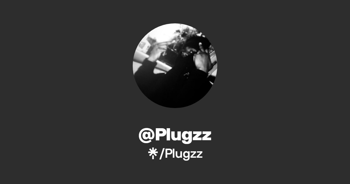 Plugzz Official: TikTok, Instagram, X | Linktree