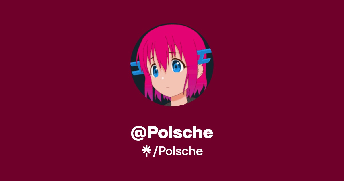 Polsche | Twitter | Linktree