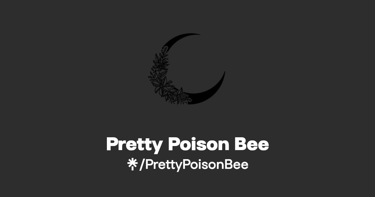 Pretty Poison Bee | Linktree