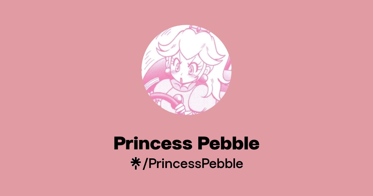 Princess Pebble | TikTok, Twitch | Linktree