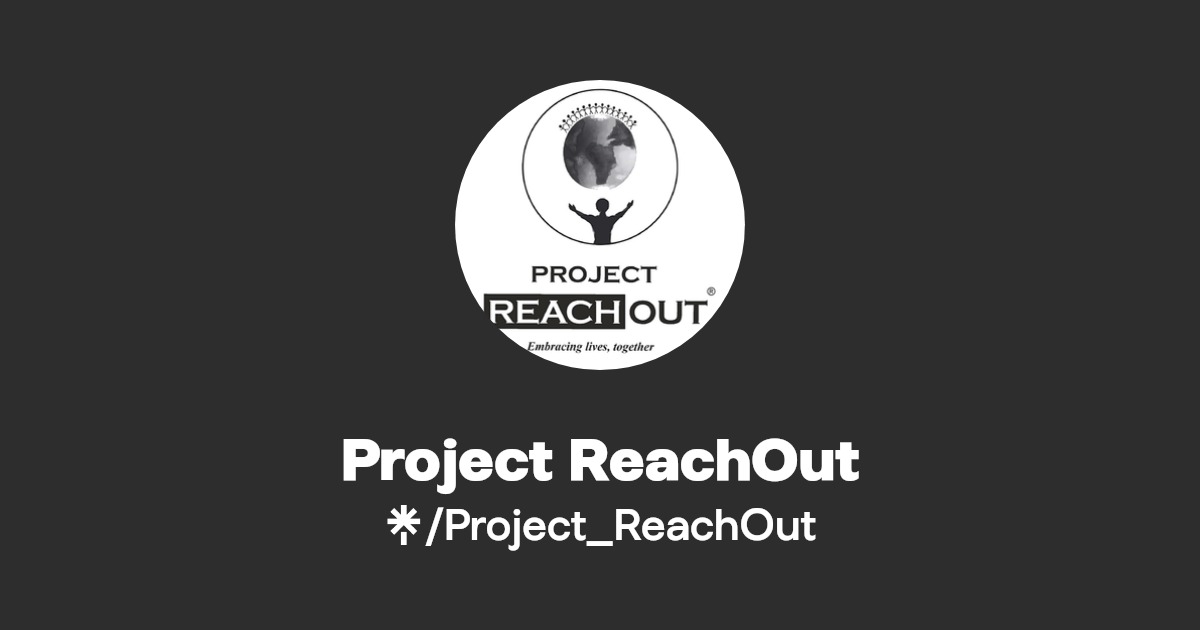 Project ReachOut | Twitter, Instagram, Facebook | Linktree