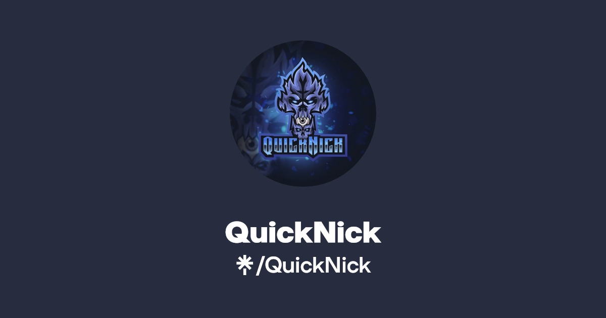 QuickNick | Twitter, Instagram, TikTok, Twitch | Linktree