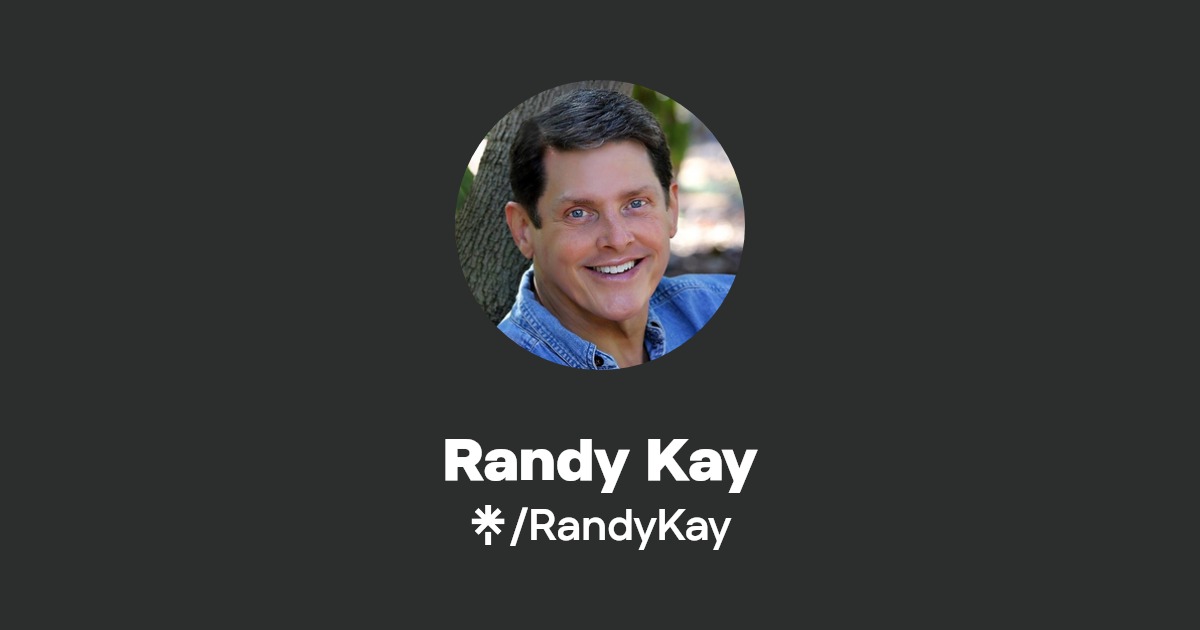 Randy Kay | Facebook | Linktree