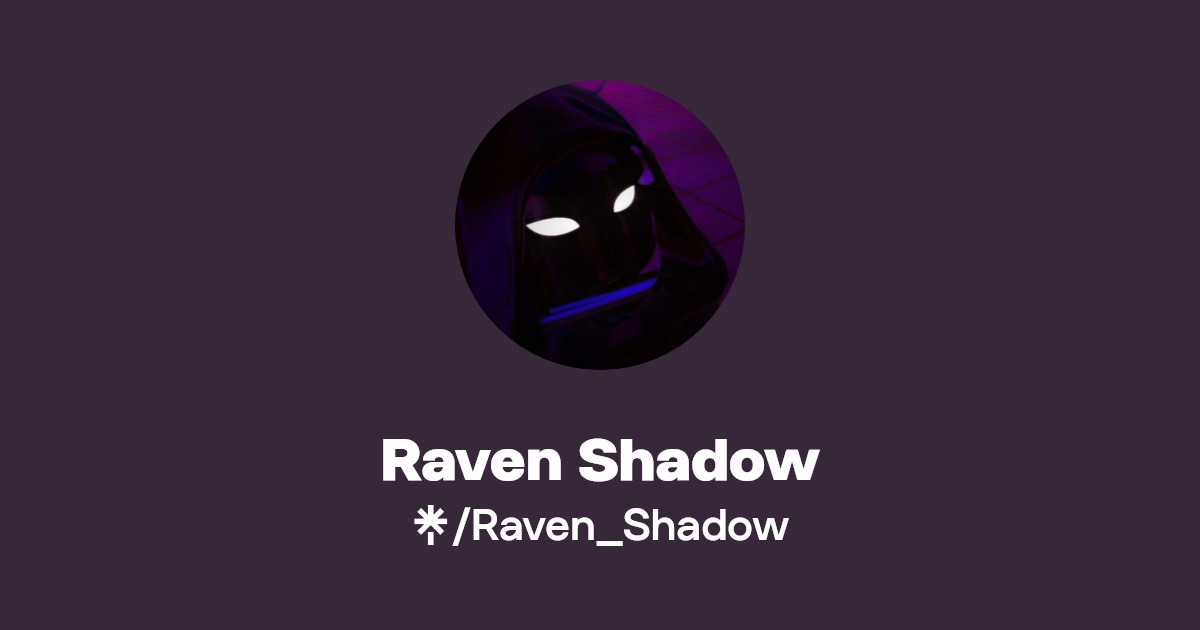 Raven Shadow Official: TikTok, X | Linktree