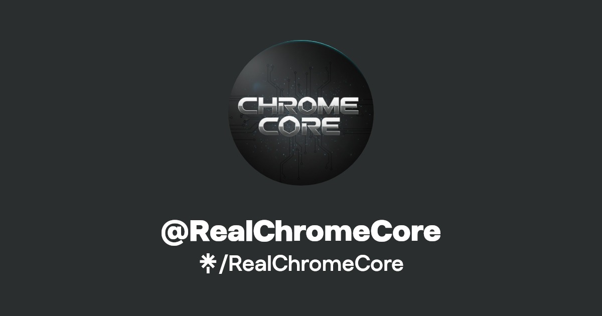 RealChromeCore | Instagram, TikTok | Linktree