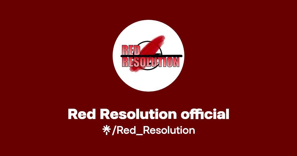 Red Resolution official | Twitter, TikTok | Linktree
