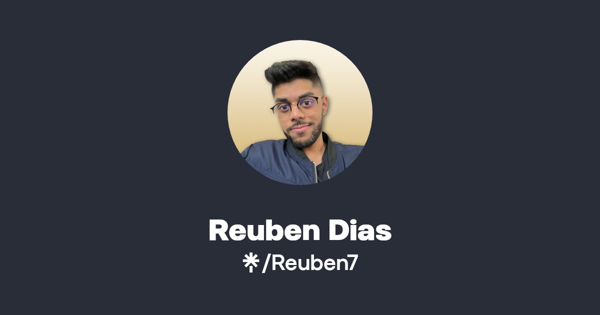 Reuben Dias | Instagram, Facebook, TikTok | Linktree